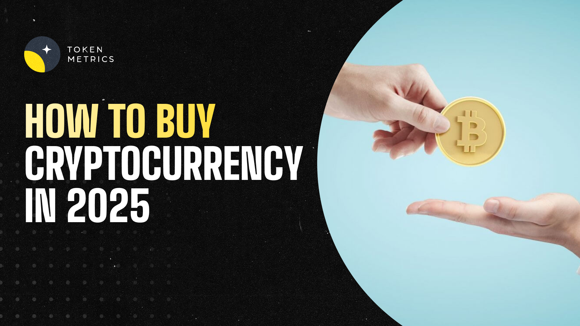 How to Buy Cryptocurrency in 2025 | Beginner’s Guide and Best Crypto Trading Platform